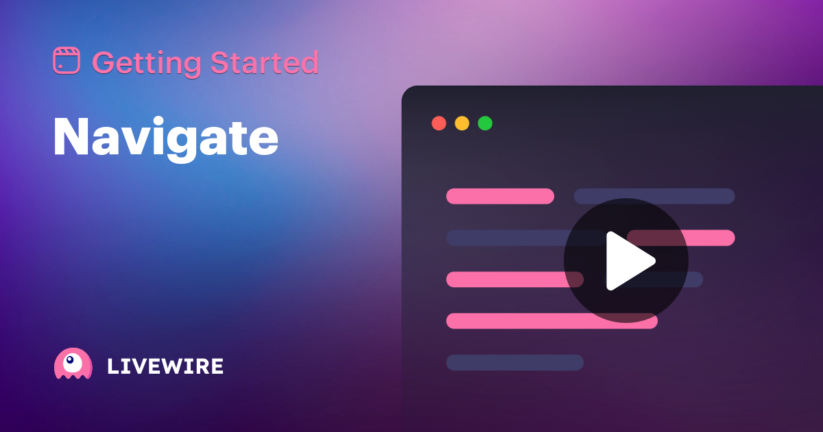 Navigate Screencast | Laravel Livewire