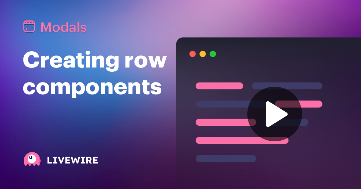 Creating row components Screencast | Laravel Livewire Creating row components Screencast | Laravel Livewire