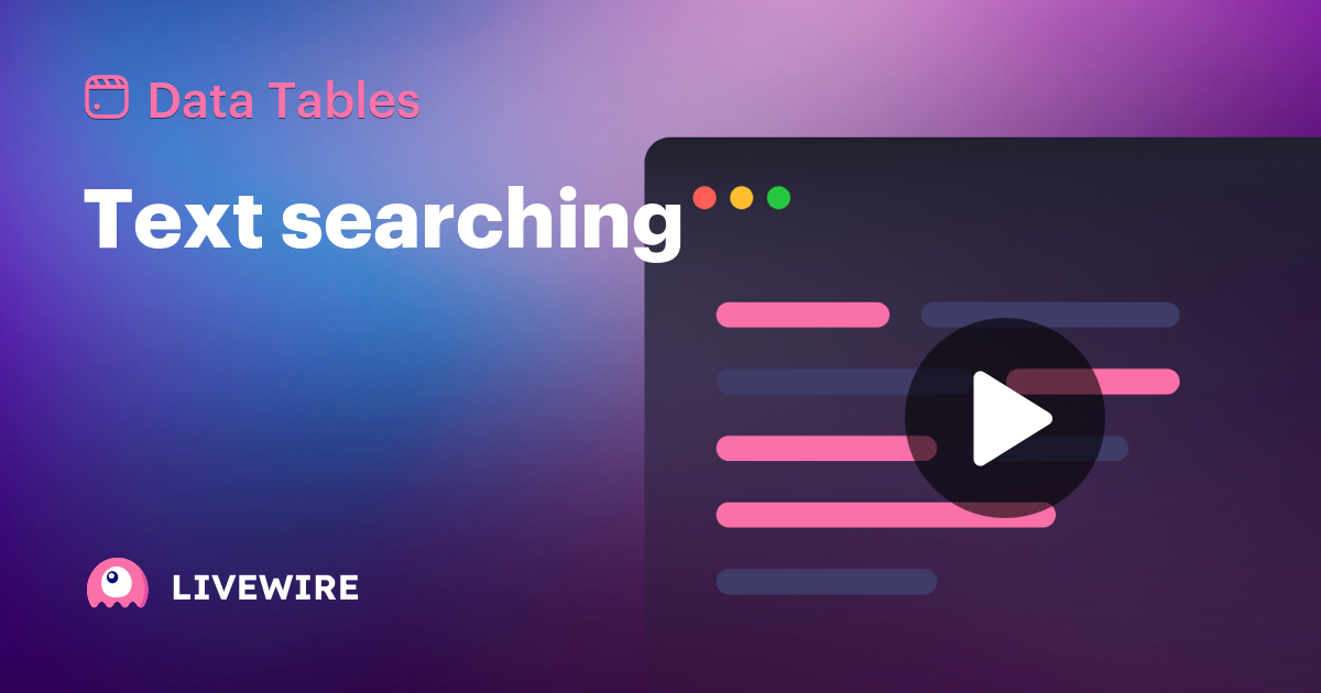 Text searching Screencast | Laravel Livewire
