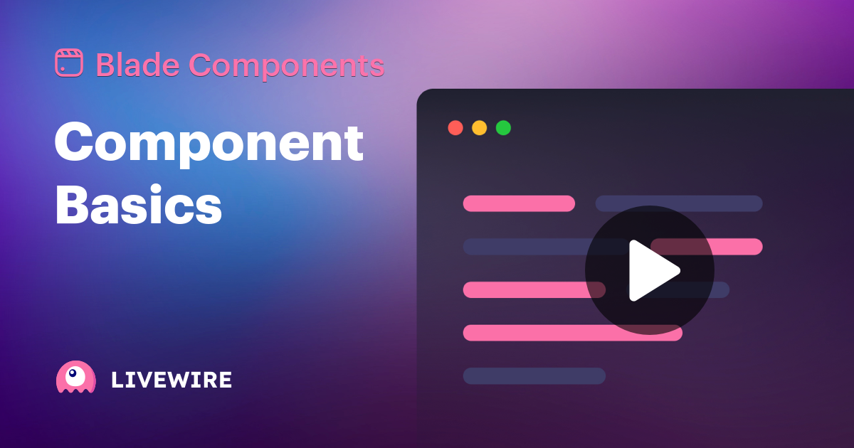 Component Basics Screencast | Laravel Livewire Component Basics Screencast | Laravel Livewire
